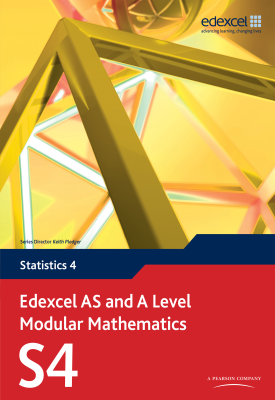 Edexcel AS and A Level Modular Mathematics Statistics 4 S4 - Pearson ...