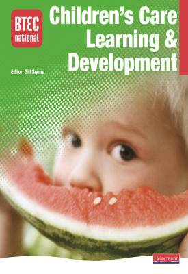 BTEC National Children's Care, Learning and Development Student Book ...