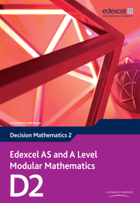 Edexcel AS and A Level Modular Mathematics Decision Mathematics 2 D2 ...
