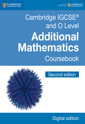 Cambridge IGCSE® and O Level Additional Mathematics Coursebook problem with file - Cambridge ...