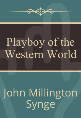 The Playboy of the Western World - Public Domain - Free download