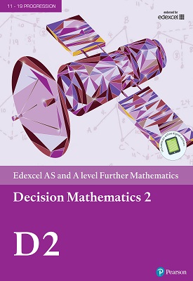 Edexcel AS and A level Further Mathematics Decision Mathematics 2 ...