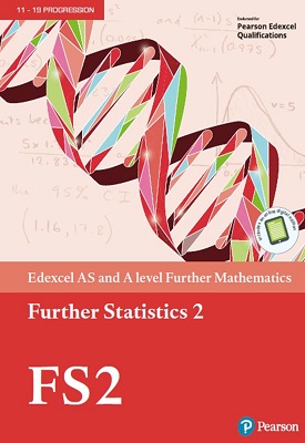 Edexcel AS and A level Further Mathematics Further Statistics 2 ...