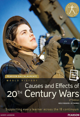 Pearson Baccalaureate History: Causes and Effects of 20th Century Wars ...