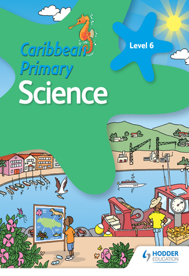 Caribbean Primary Science Book 6 - Hodder - Free Trial