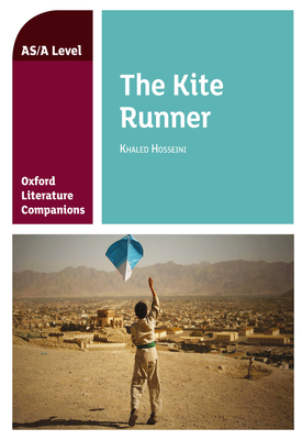 Oxford Literature Companions: AS / A Level: The Kite Runner - Oxford ...