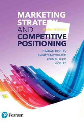 Marketing Strategy and Competitive Positioning, 7th Edition - Pearson ...