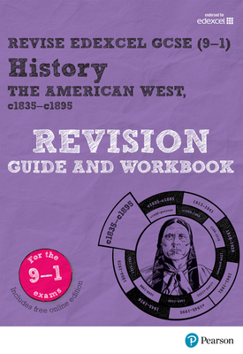 Revise Edexcel GCSE (9-1) History The American West Revision Guide and Workbook - Pearson ...