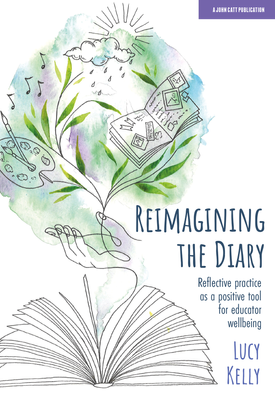 Reimagining the Diary: Reflective practice as a positive tool for ...