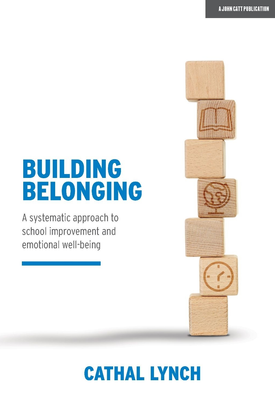 Building Belonging: A systematic approach to school improvement and ...