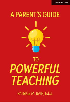A Parent's Guide to Powerful Teaching - John Catt - Free Trial
