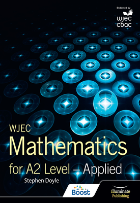 WJEC Mathematics for A2 Level: Applied - Illuminate publishing - Free Trial