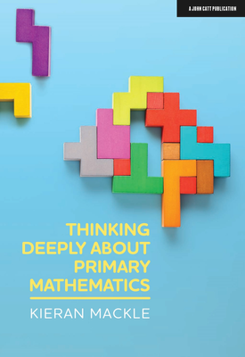 Thinking Deeply About Primary Mathematics - John Catt - Free Trial