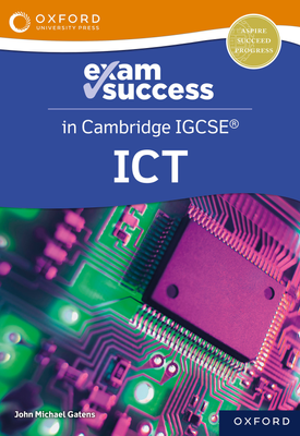 Cambridge IGCSE ICT: Exam Success Guide - Oxford University Press ...