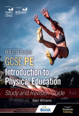 WJEC/Eduqas GCSE PE: Introduction to Physical Education: Study and ...