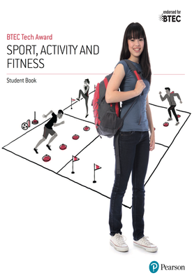 BTEC Tech Award in Sport, Activity and Fitness Student Book - Pearson ...