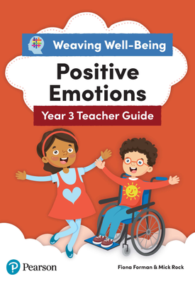 Weaving Well-being Year 3 Positive Emotions Teacher Guide - Pearson ...