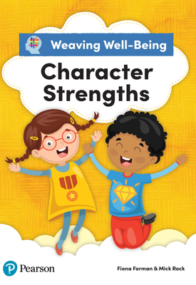 Weaving Well-being Year 2 Character Strengths Pupil Book - Pearson ...