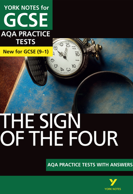 The Sign of the Four AQA Practice Tests: York Notes for GCSE (9-1 ...