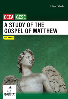 A Study of the Gospel of Matthew for CCEA GCSE 2nd Edition ...