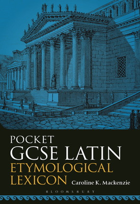 Pocket GCSE Latin Etymological Lexicon - Bloomsbury - Free Trial