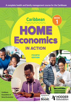 Caribbean Home Economics in Action Book 1 Fourth Edition - Hodder ...