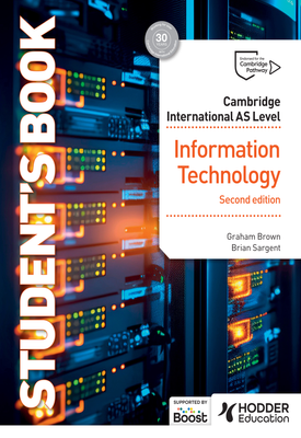 Cambridge International AS Level Information Technology Student's Book ...