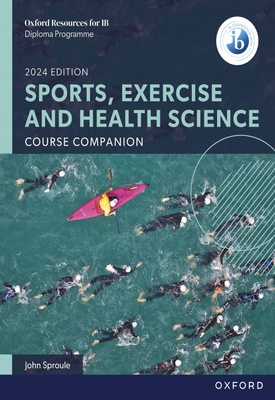 Oxford Resources for IB DP Sports, Exercise and Health Science: Course ...
