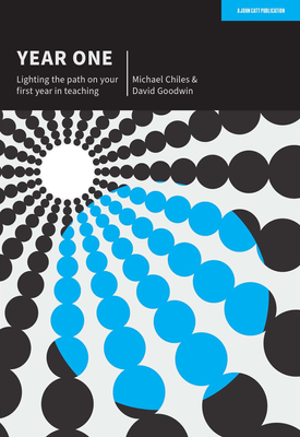 Year One: Lighting the path on your first year in teaching - John Catt ...