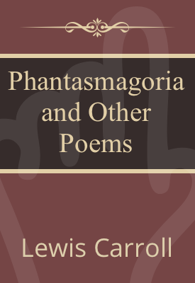 Phantasmagoria and Other Poems - Public Domain - Free download