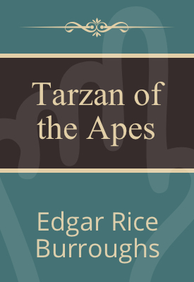 Tarzan of the Apes - Public Domain - Free download